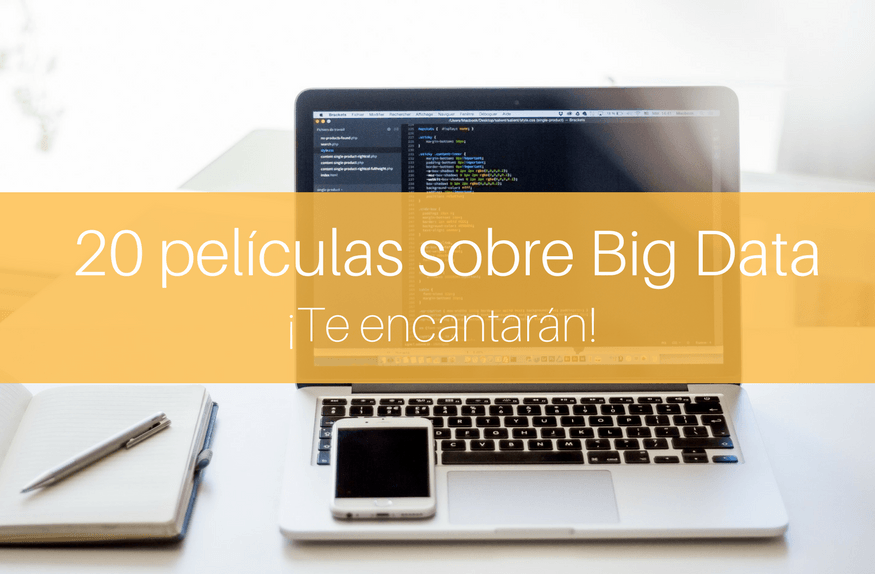 20 películas sobre Big Data que no te puedes perder | IEBS Business School